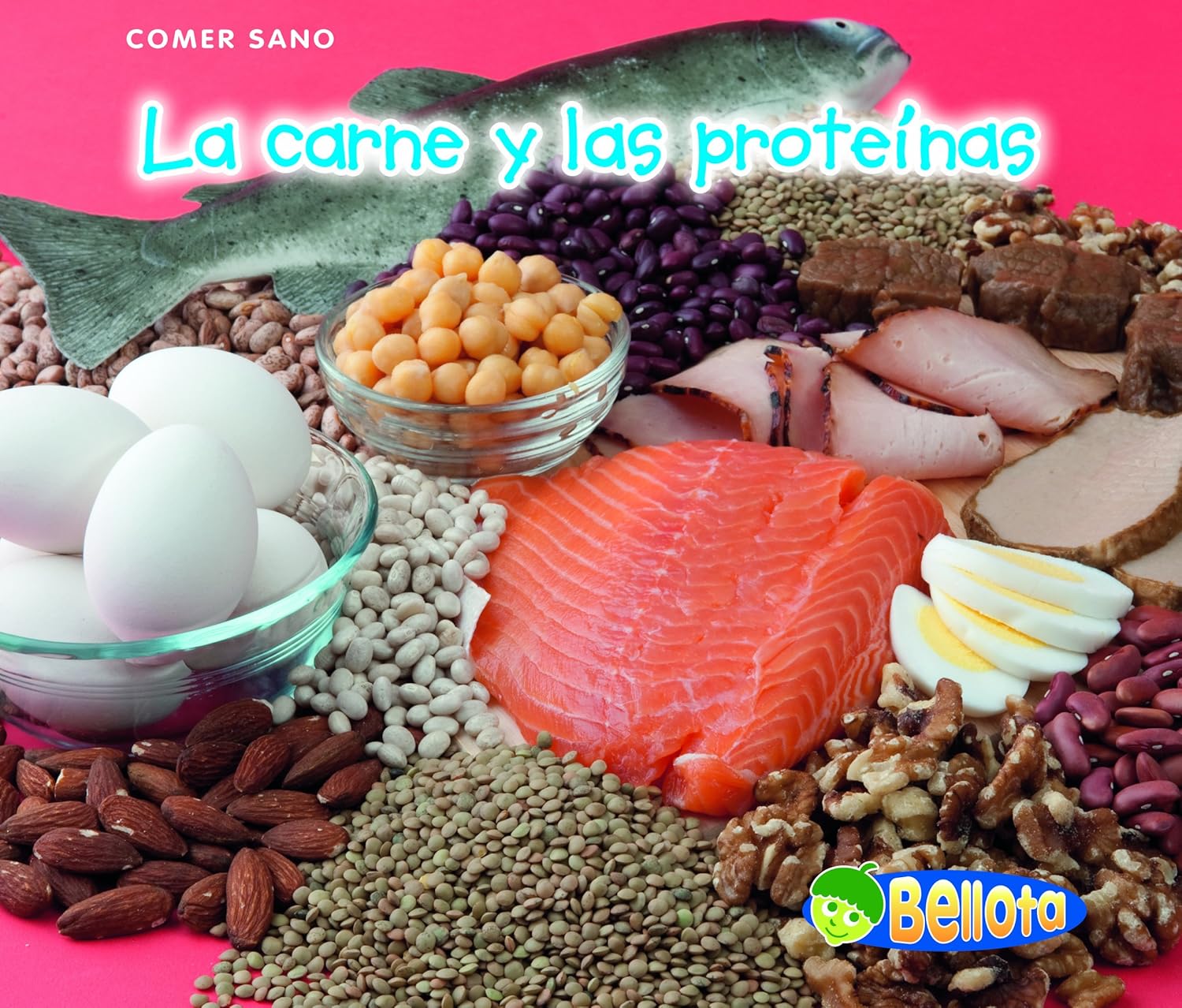 La carne y las proteinas / Meat and Protein: Dickmann, Nancy ...