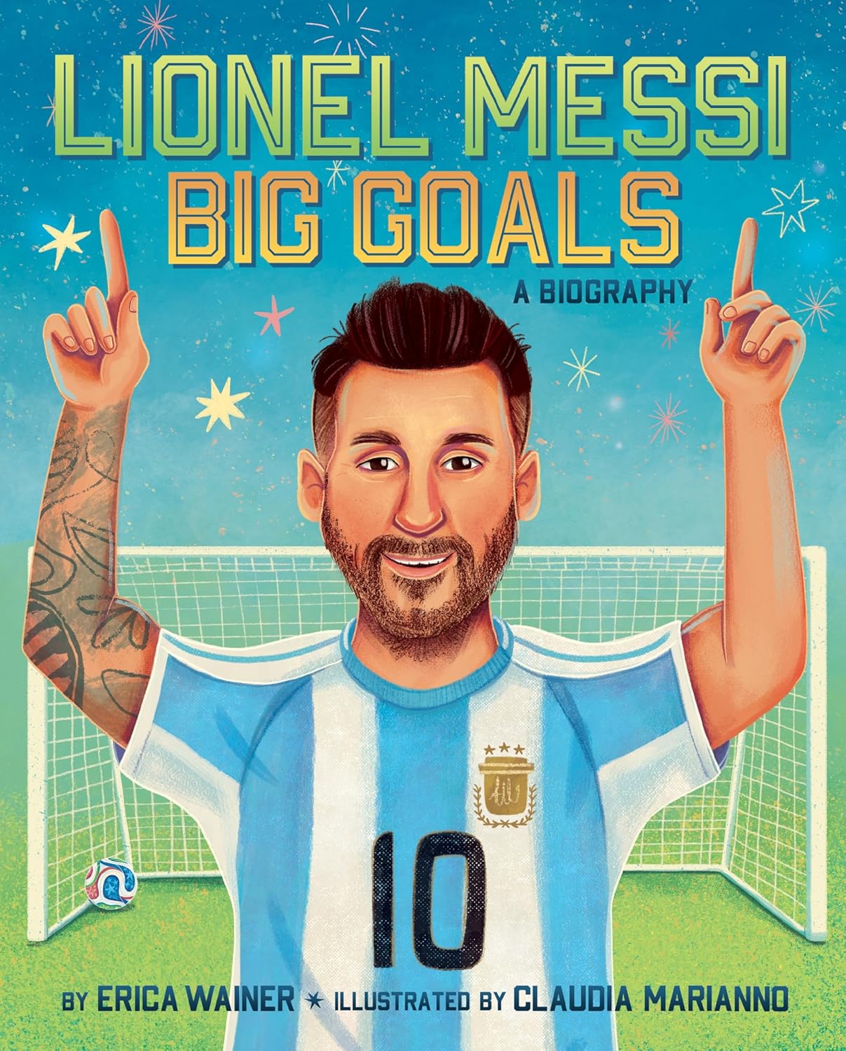 Amazon | Lionel Messi: Big Goals, A Biography | Wainer, Erica, Marianno ...