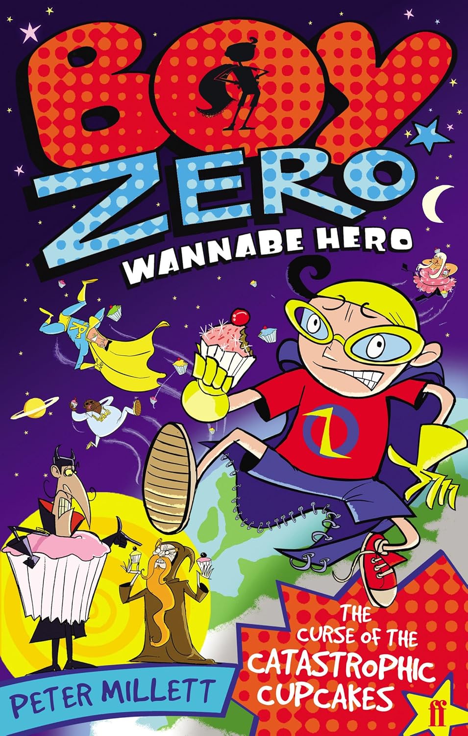 Boy Zero Wannabe Hero: The Curse of the Catastrophic Cupcakes : Millett ...