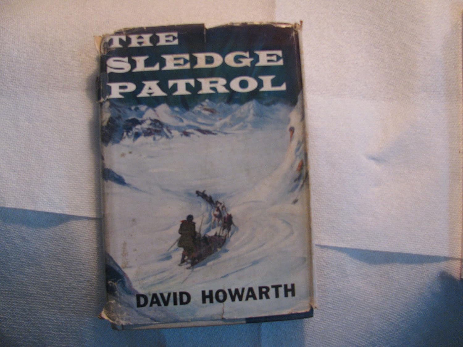The sledge patrol.: HOWARTH, David: Amazon.com: Books