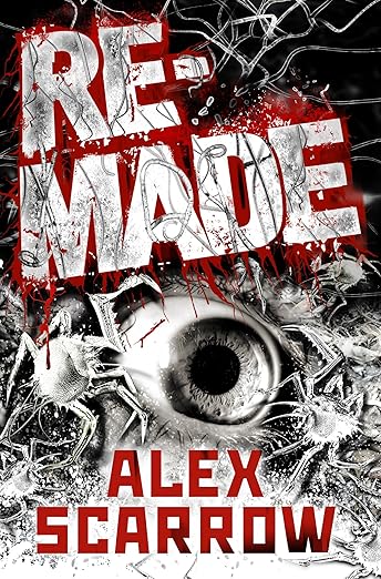 Remade : Scarrow, Alex: Amazon.co.uk: Books