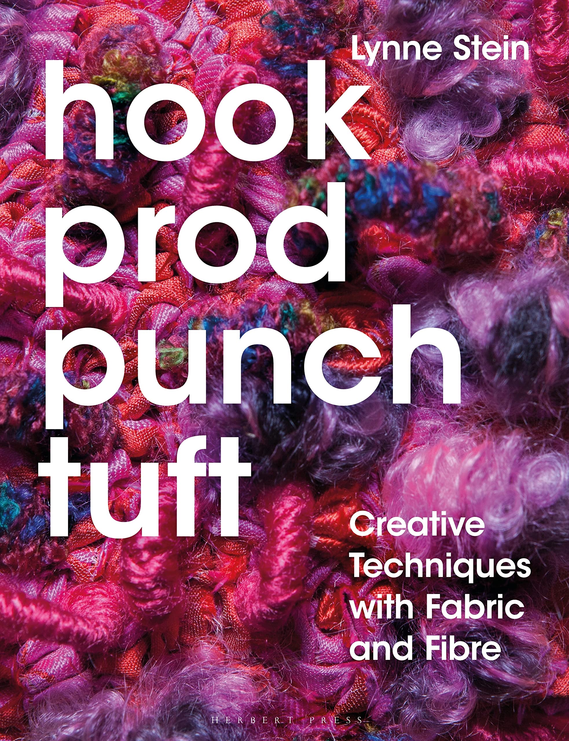Amazon.com: Hook, Prod, Punch, Tuft: Creative Techniques With Fabric ...