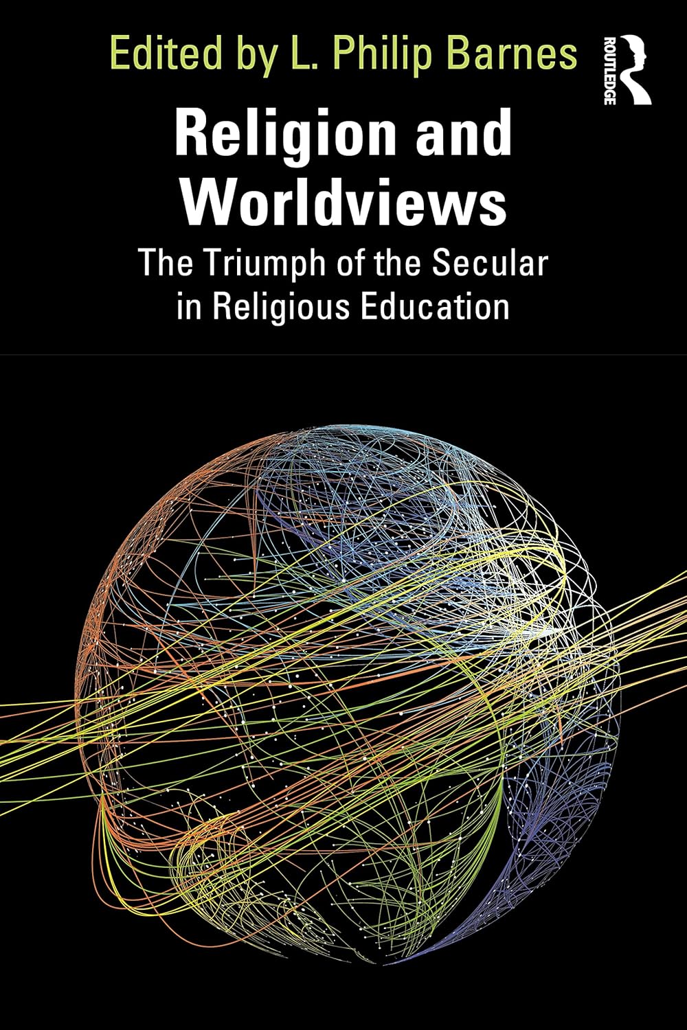 Religion and Worldviews: Barnes, L. Philip: 9781032206196: Amazon.com ...
