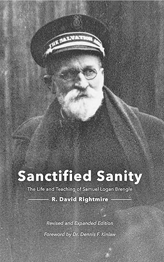 Sanctified Sanity: The Life and Teaching of Samuel Logan Brengle ...