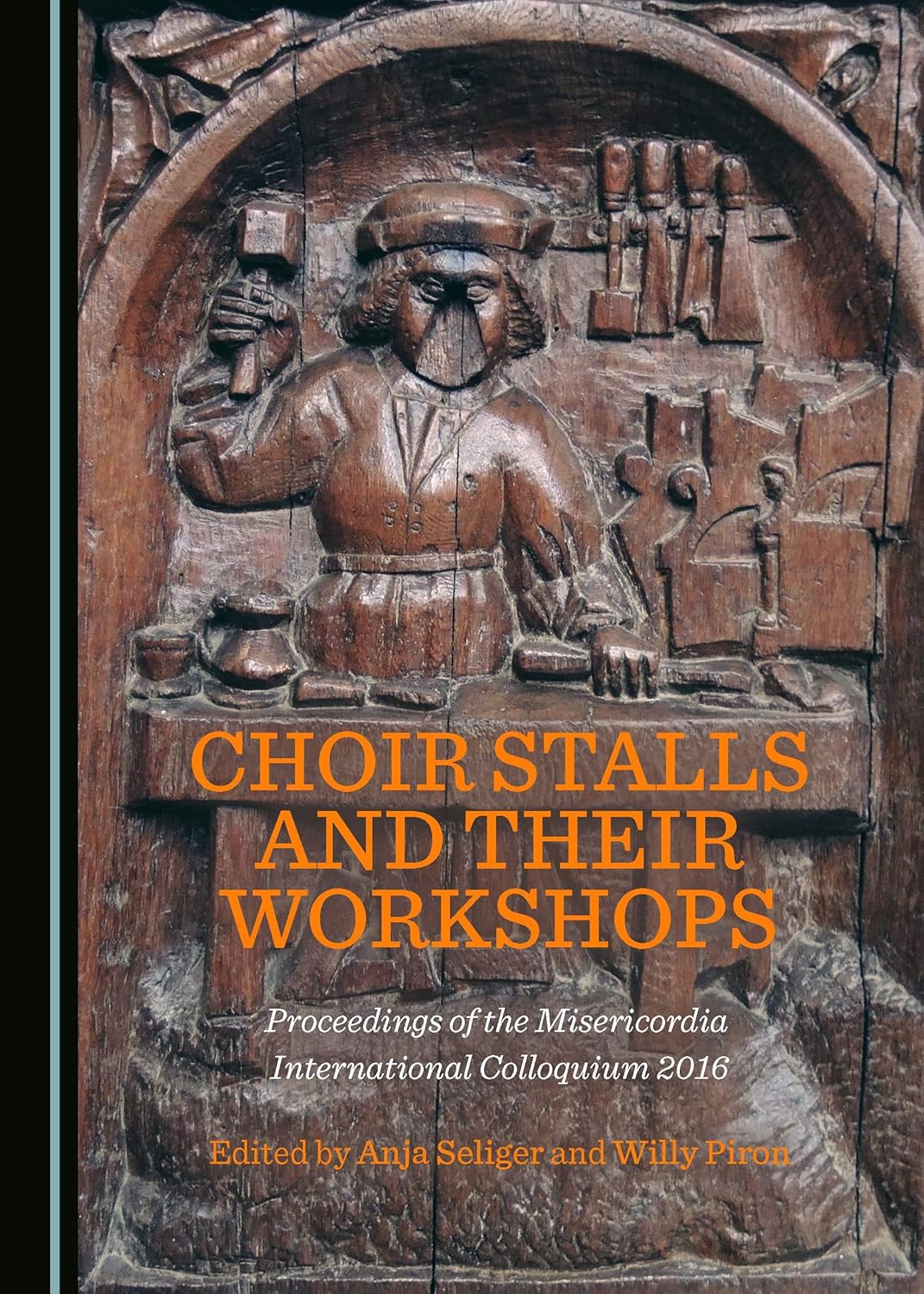 Choir Stalls and their Workshops: Proceedings of the Misericordia ...