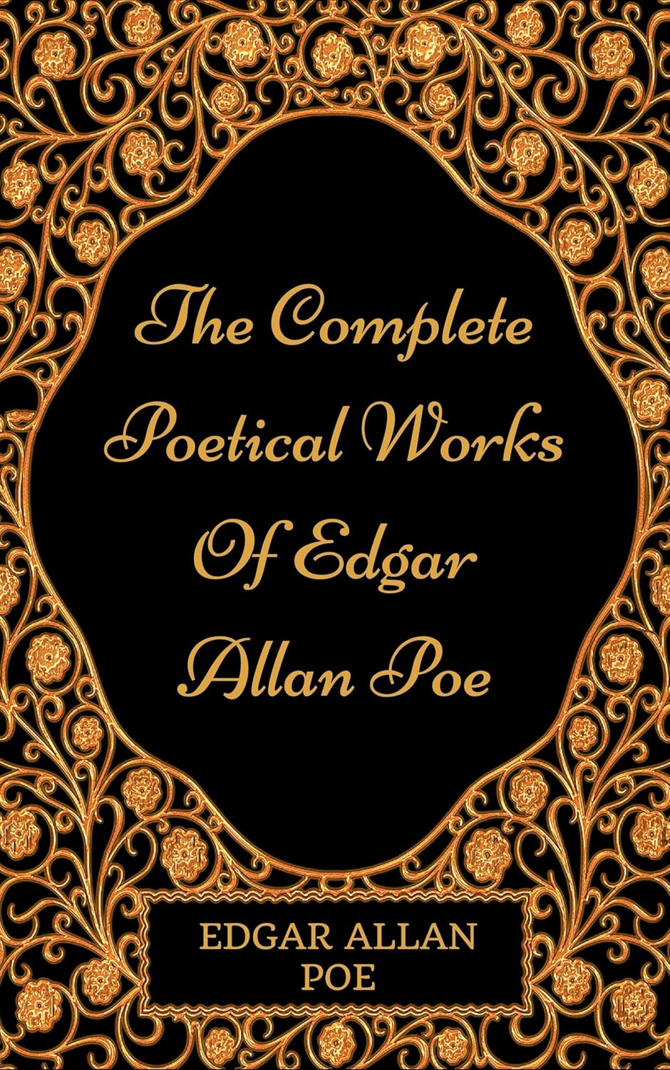 The Complete Poetical Works Of Edgar Allan Poe: By Edgar Allan Poe ...