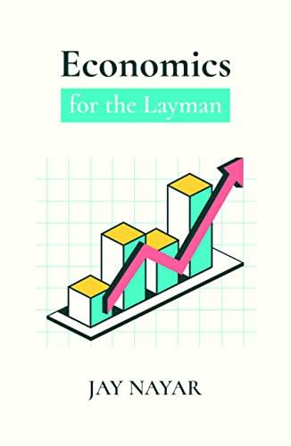 Economics for the Layman eBook : Nayar, Jay: Amazon.in: Kindle Store