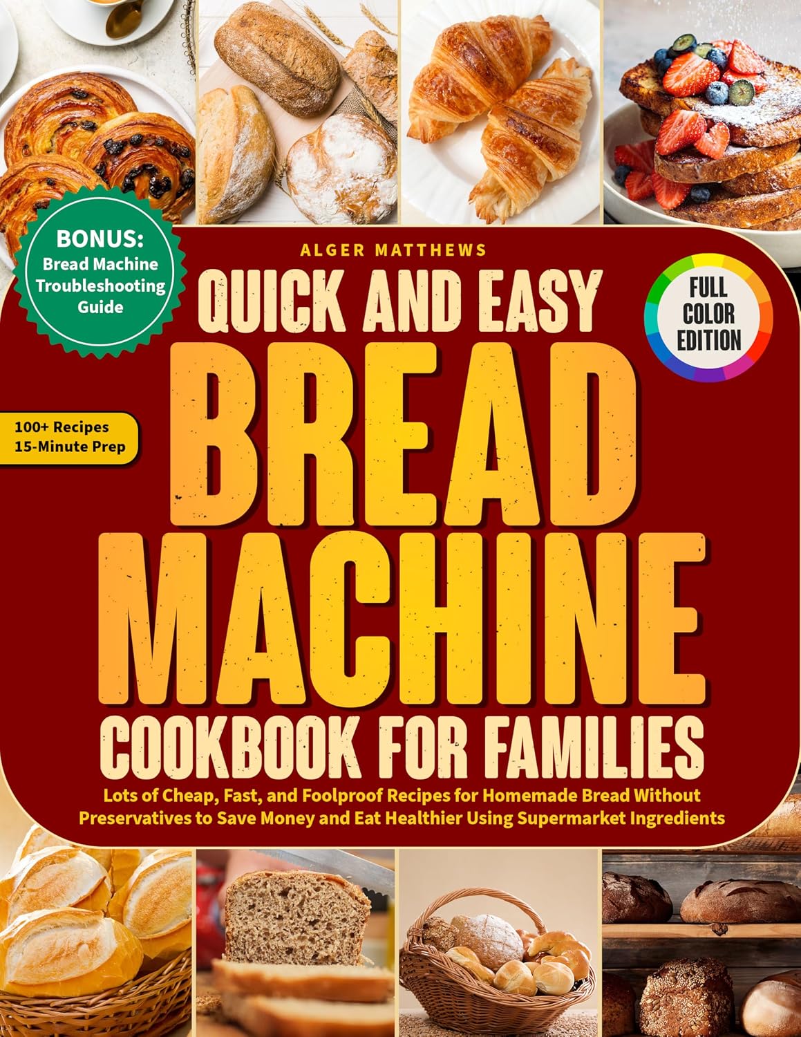 Amazon.com: Quick and Easy Bread Machine Cookbook for Families: Lots of ...