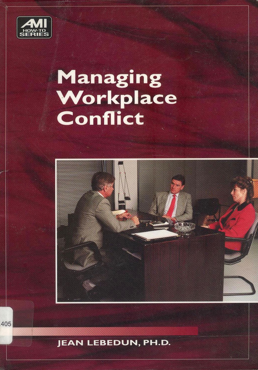 Managing Workplace Conflict: Lebedun, Jean, Miller, Karen M ...