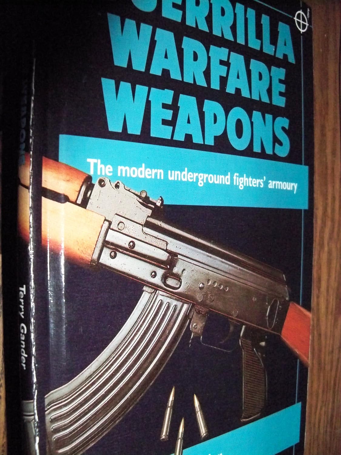 Guerrilla Warfare Weapons : The Modern Underground Fighters' Armory ...