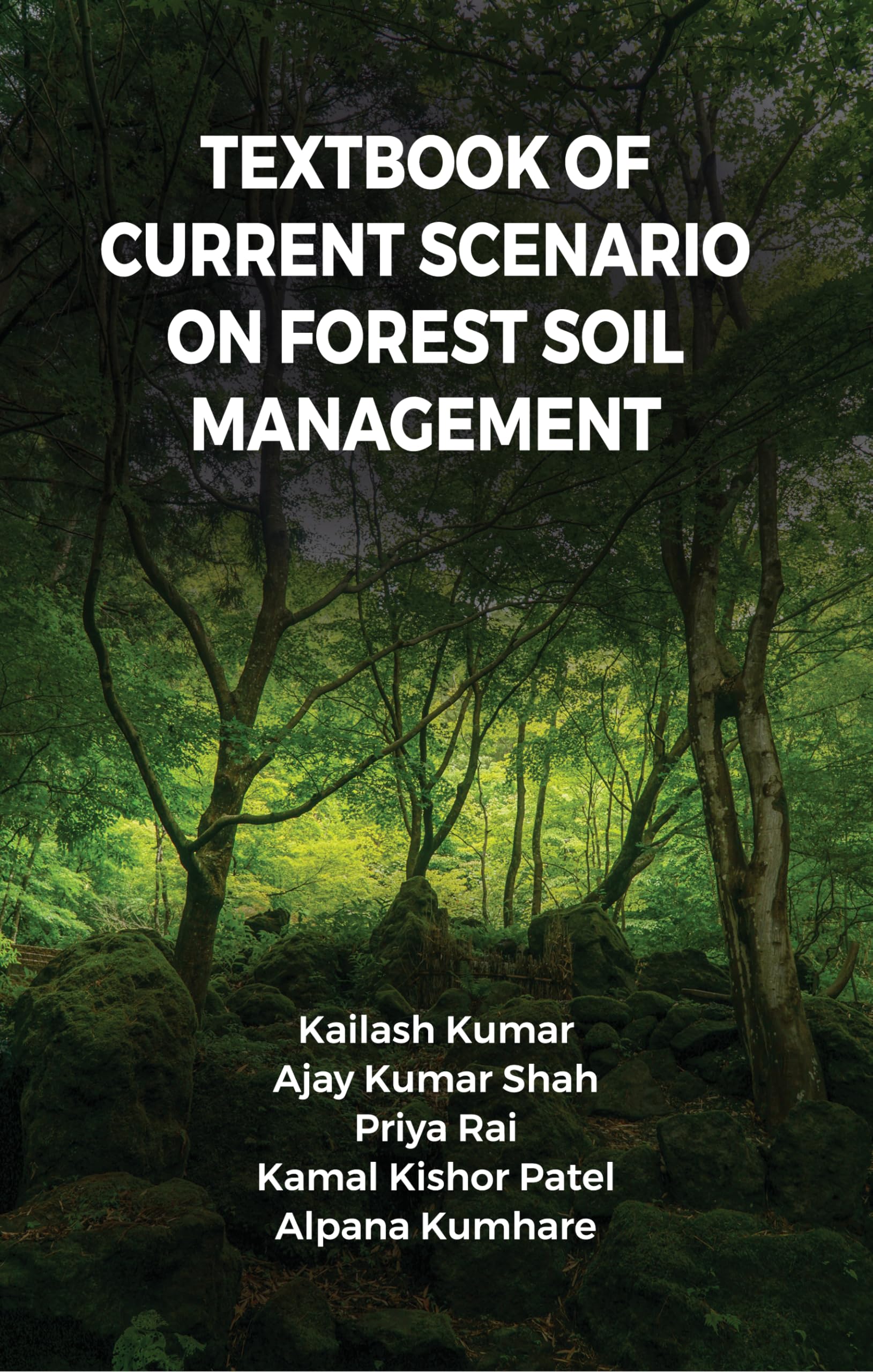 Buy Textbook of Current Scenario on Forest Soil Management Book Online ...