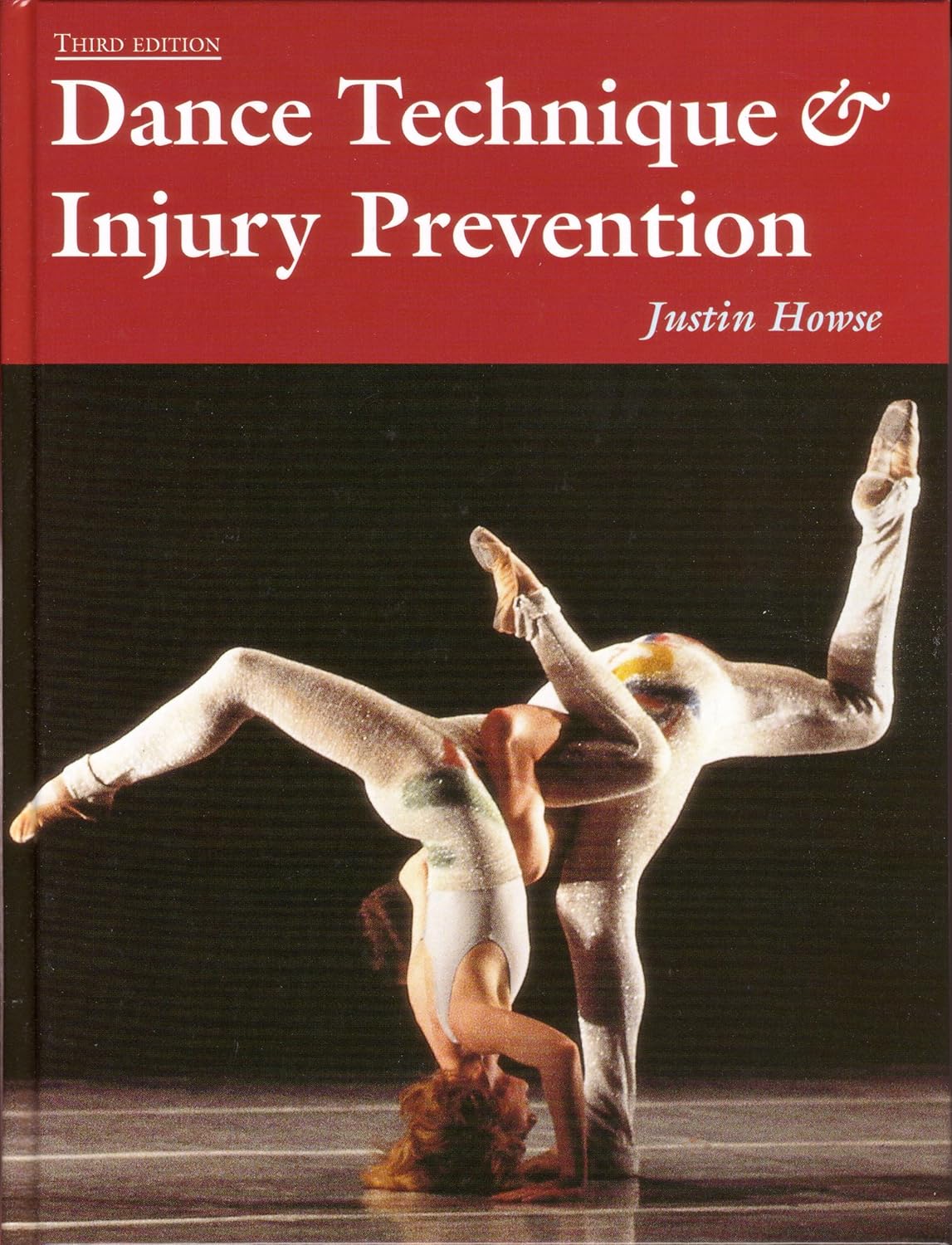 Dance Technique and Injury Prevention: Hancock, Shirley, Howse, Justin ...