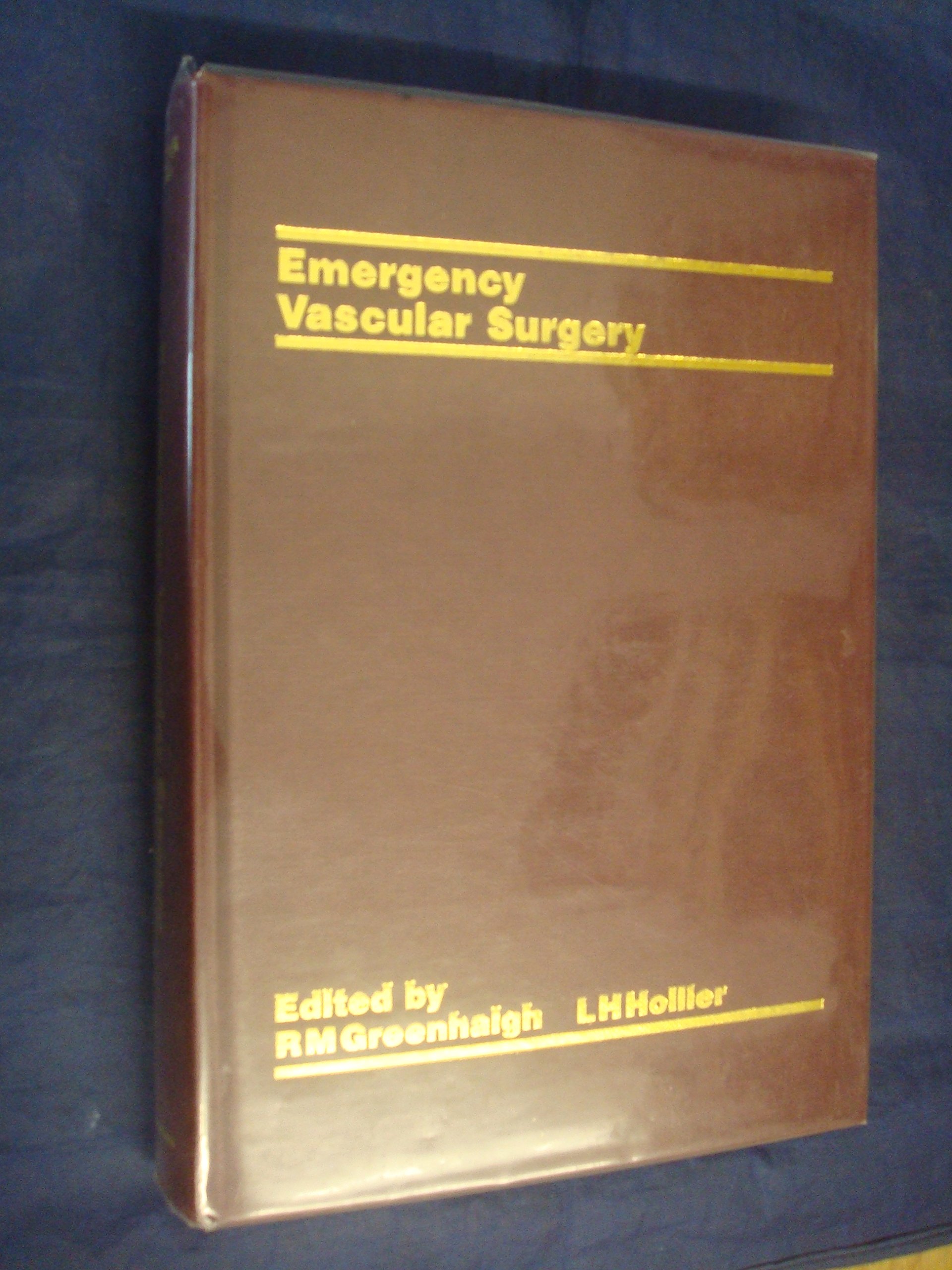 Emergency Vascular Surgery: Roger Malcolm Greenhalgh: 9780702016615 ...