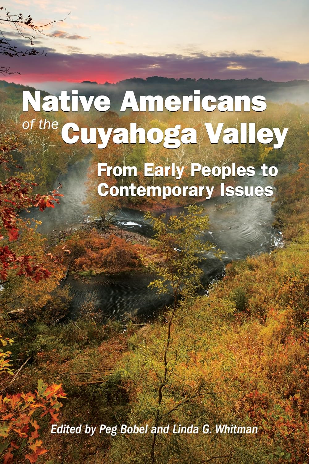 Native Americans of the Cuyahoga Valley: From Early Peoples to ...