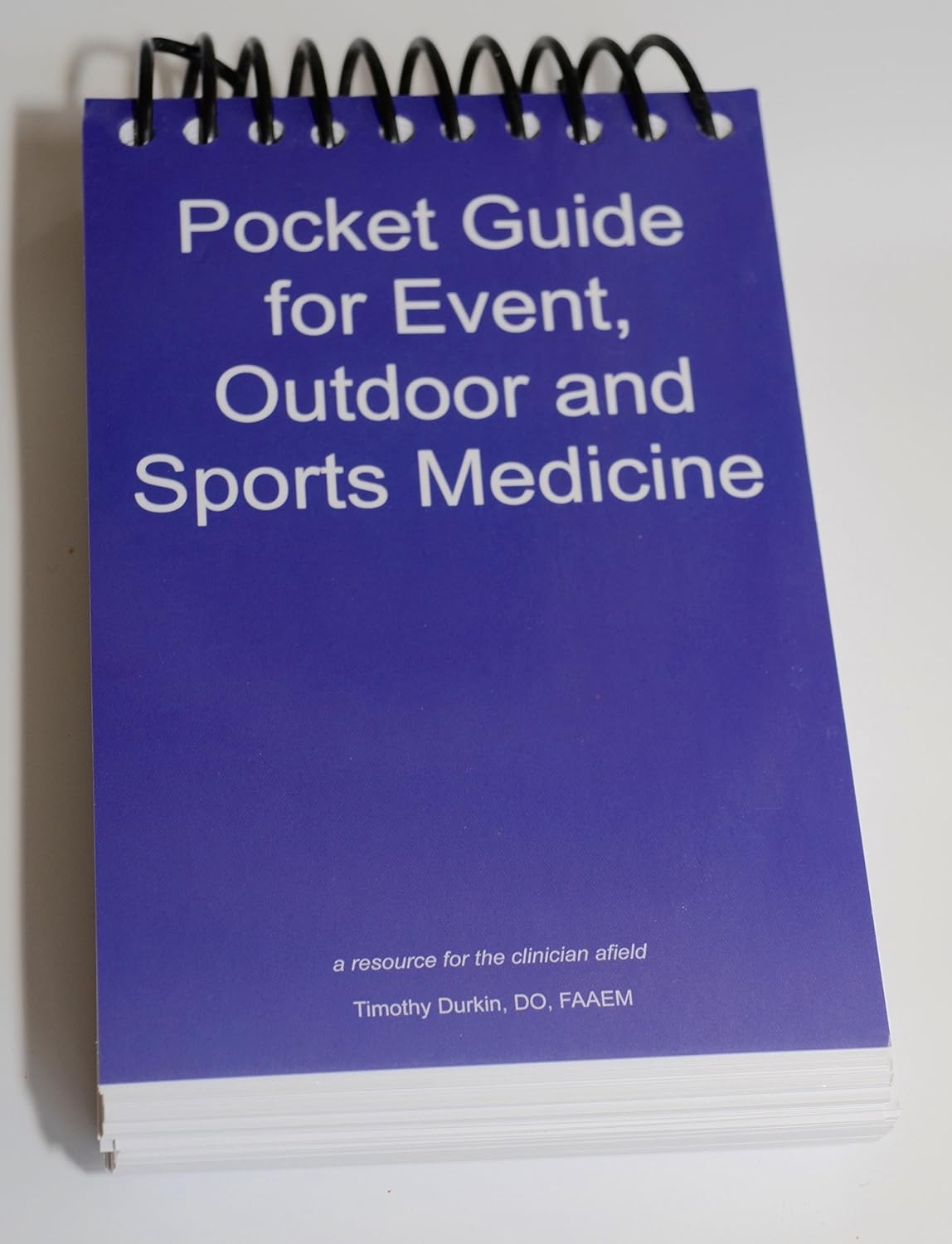 Pocket Guide for Event, Outdoor and Sports Medicine: Timothy Durkin DO ...