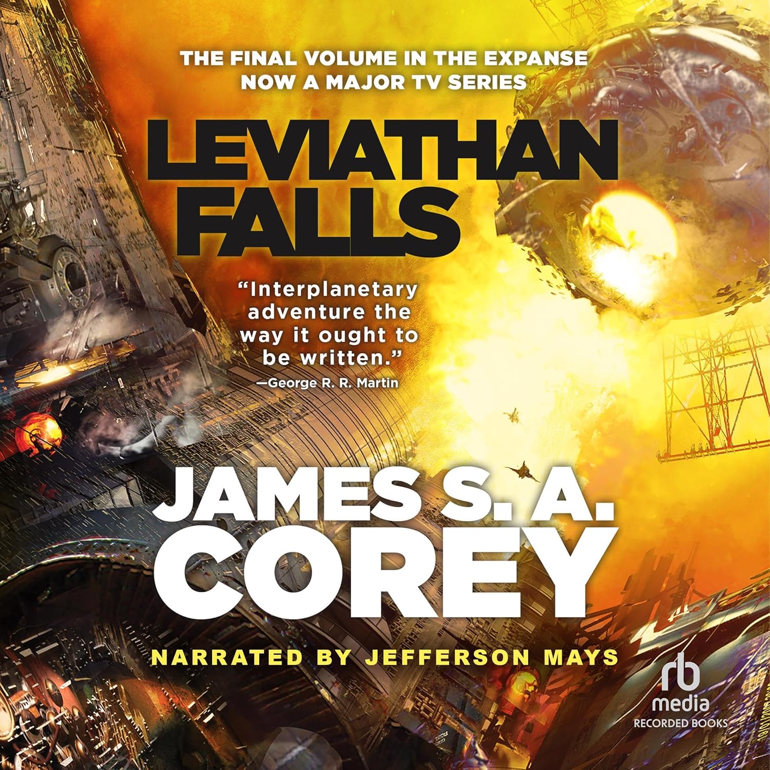 Leviathan Falls: Expanse, Book 9 (Audio Download): James S.A. Corey, Jefferson Mays, Recorded ...