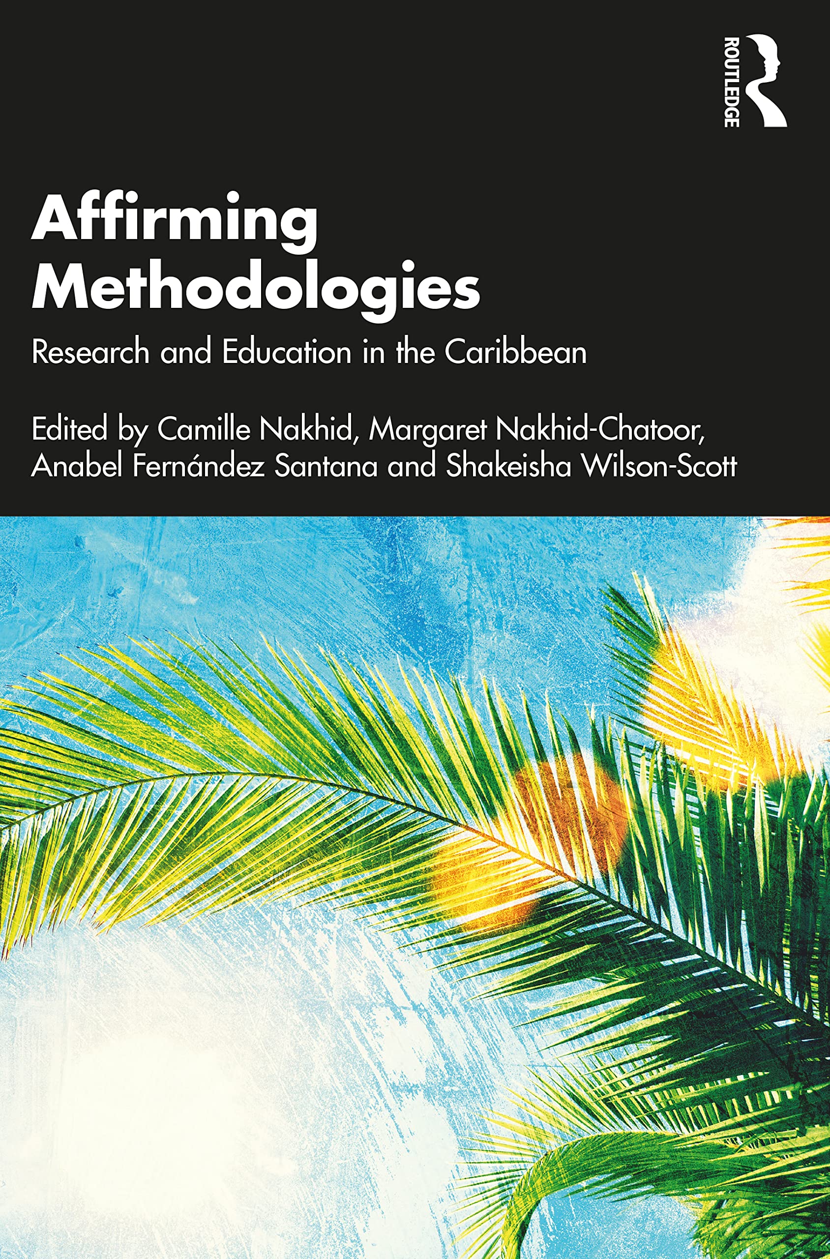 Amazon.com: Affirming Methodologies: 9781032053080: Nakhid, Camille ...