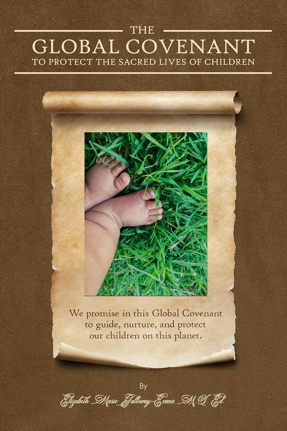 The Global Covenant to Protect the Sacred Lives of Children: We promise ...