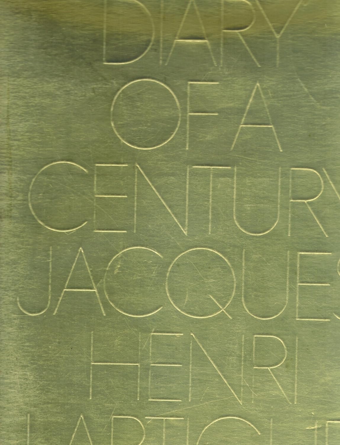 Diary of a Century: Jacques-Henri Lartigue, Richard Avedon, Carla van ...