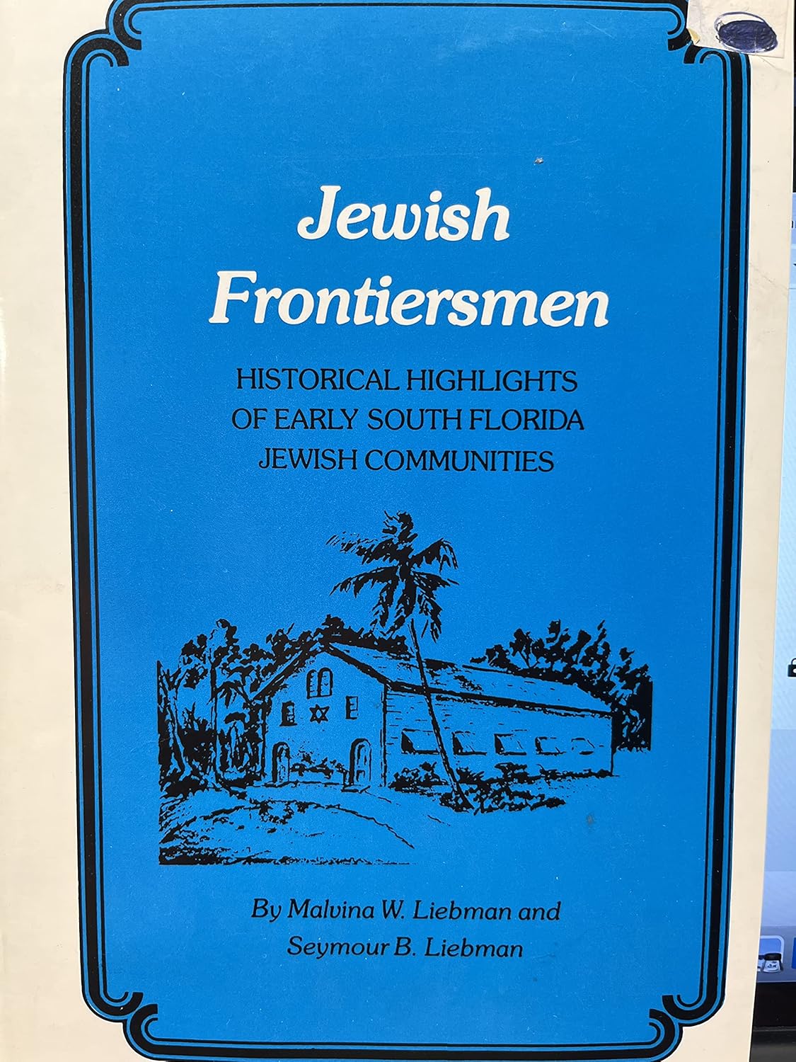Jewish Frontiersmen: Historical Highlights of Early South Florida ...