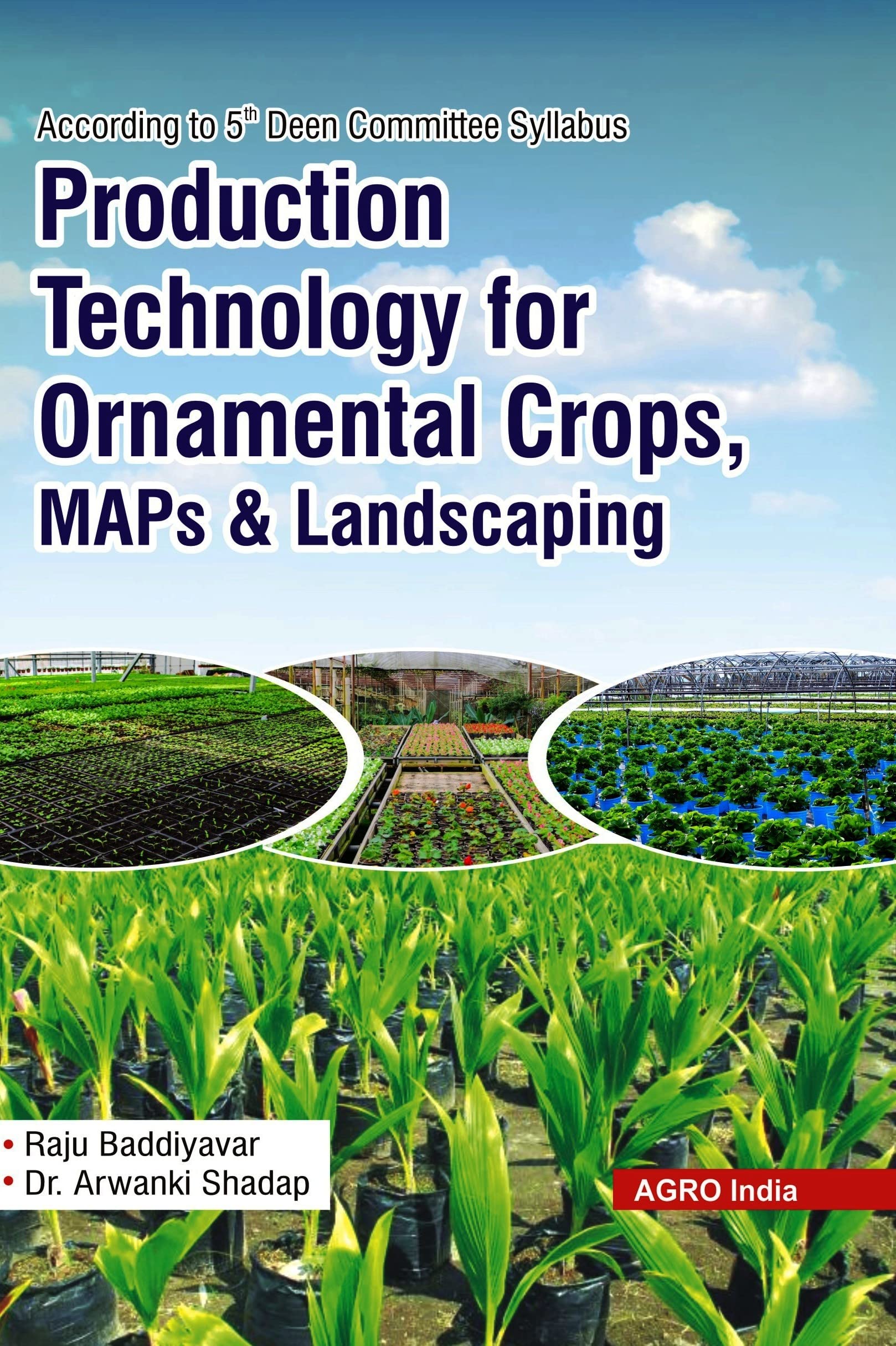 Production Technology for Ornamental Crops, MAPs & Landscaping : Raju ...