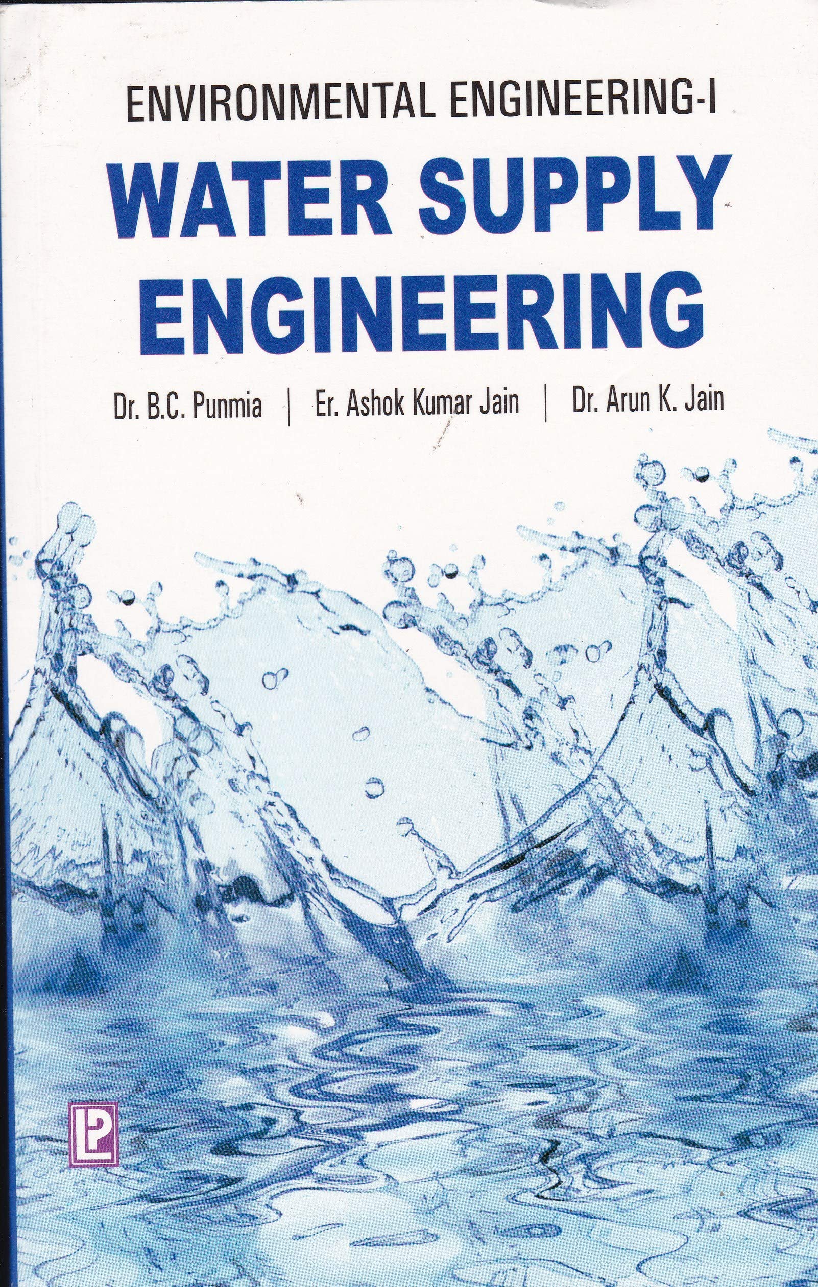 Water Supply Engineering: B.C. Punmia, Ashok Kumar Jain, Arun Kumar ...