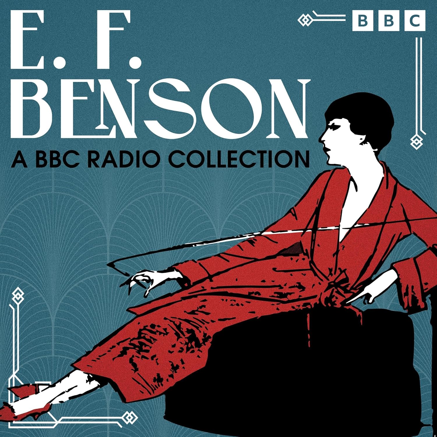 E. F. Benson: A BBC Radio Collection: Full-cast BBC Radio Dramatisations of Queen Lucia, Lucia ...