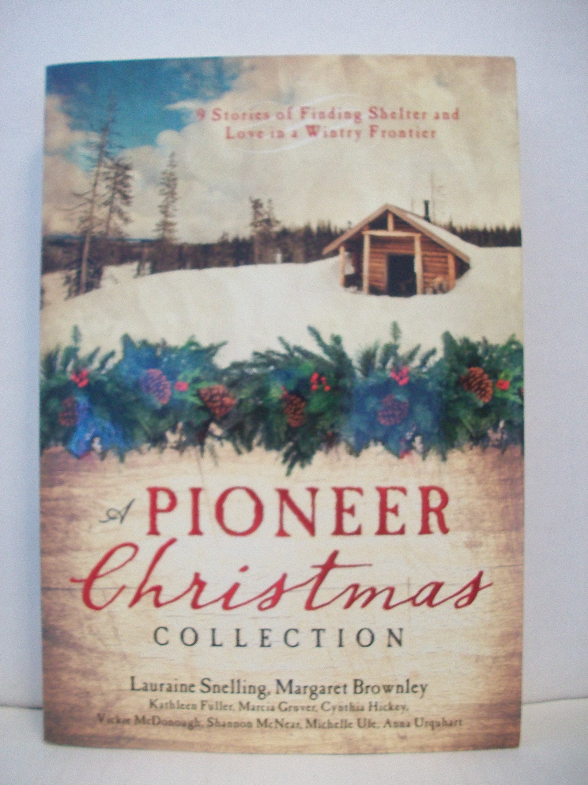 A Pioneer Christmas Collection: Fuller, Kathleen, McDonough, Vickie ...