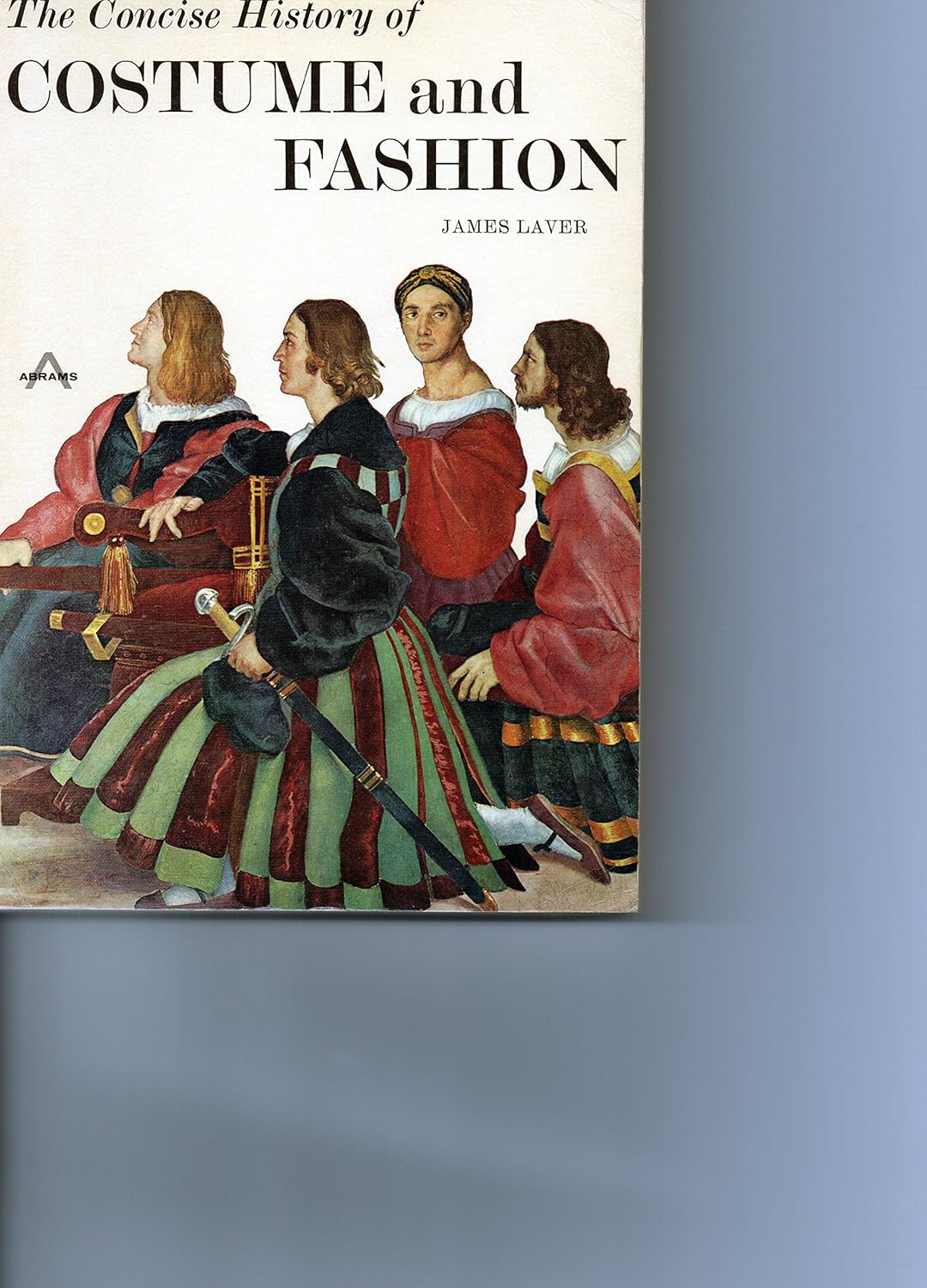 The Concise History of Costume and Fashion.: Laver, James ...