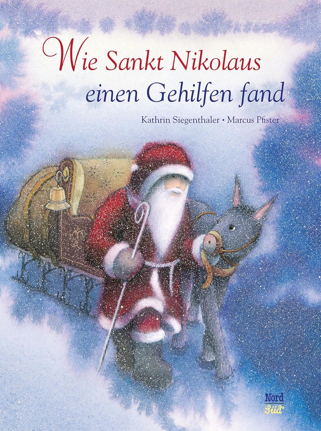Wie Sankt Nikolaus einen Gehilfen fand: Eine Geschichte : Siegenthaler ...