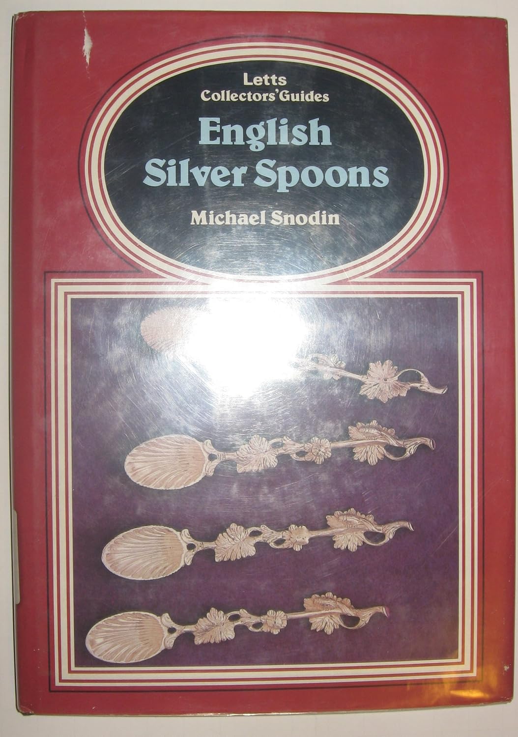 English Silver Spoons (Lett's Collectors Guides): Snodin, Michael ...