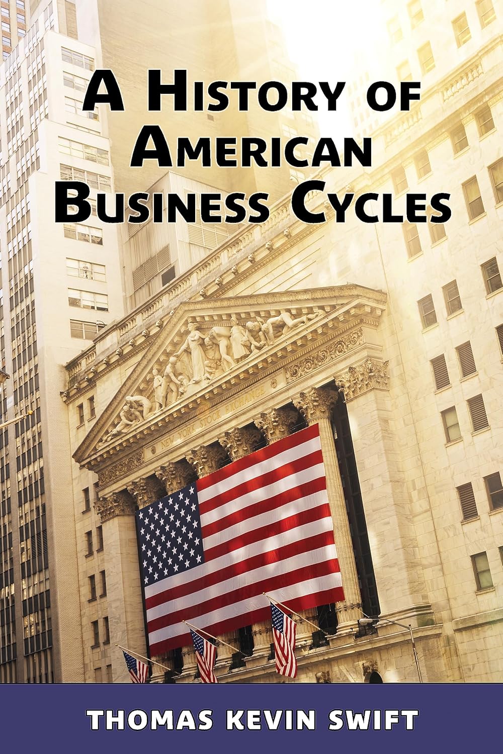 Amazon.com: A History of American Business Cycles eBook : Swift, Thomas ...