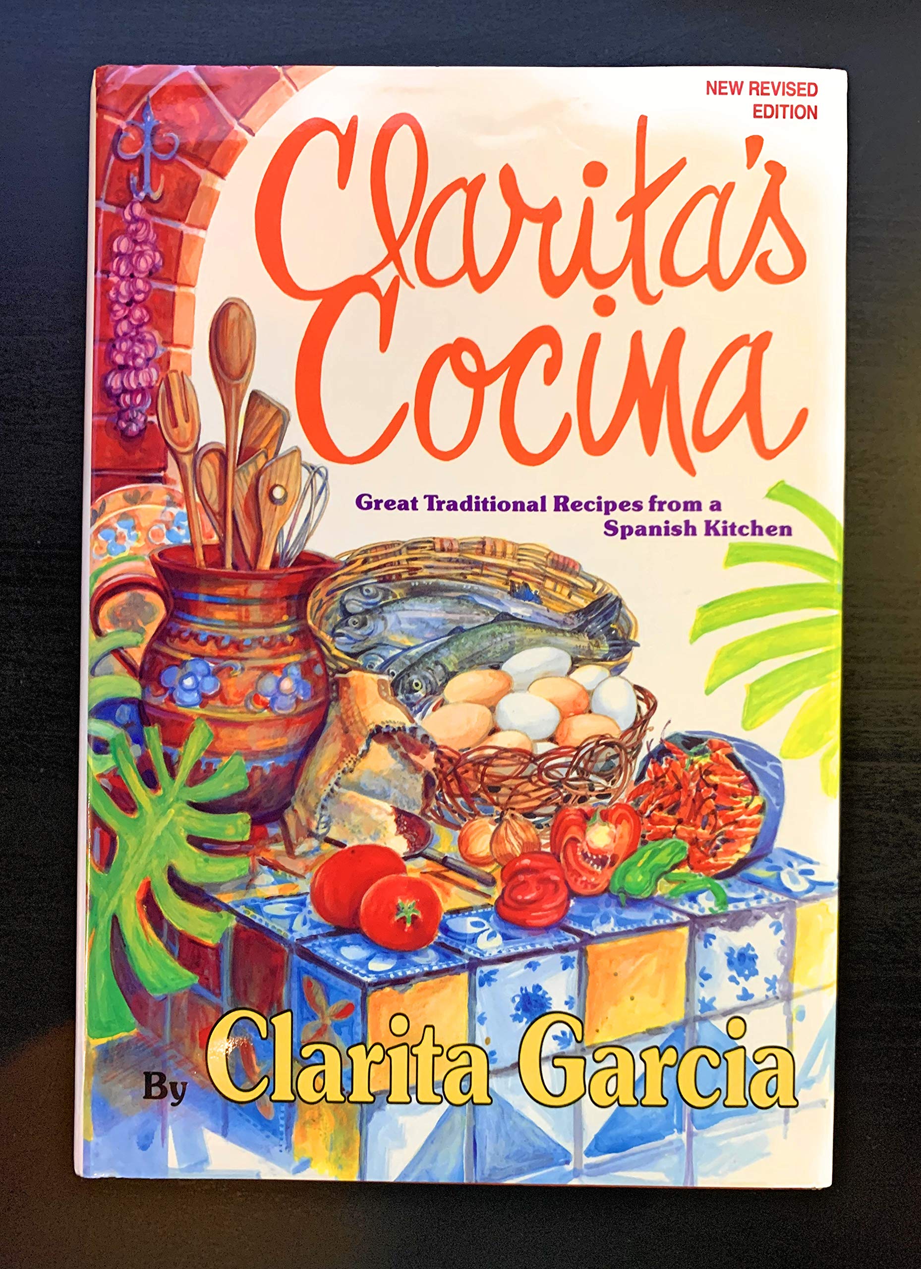 Clarita's Cocina : Great Traditional Recipes from a Spanish Kitchen ...