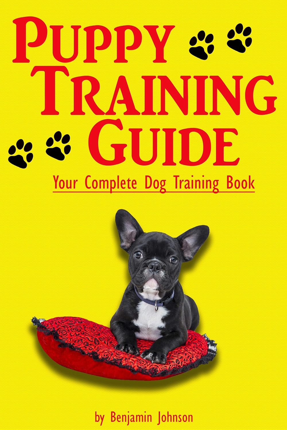 Puppy Training Guide: Your Complete Dog Training Book - Kindle edition ...