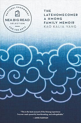 The Latehomecomer: A Hmong Family Memoir - Kindle edition by Yang, Kao ...