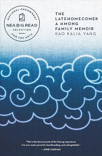 The Latehomecomer: A Hmong Family Memoir - Kindle edition by Yang, Kao ...