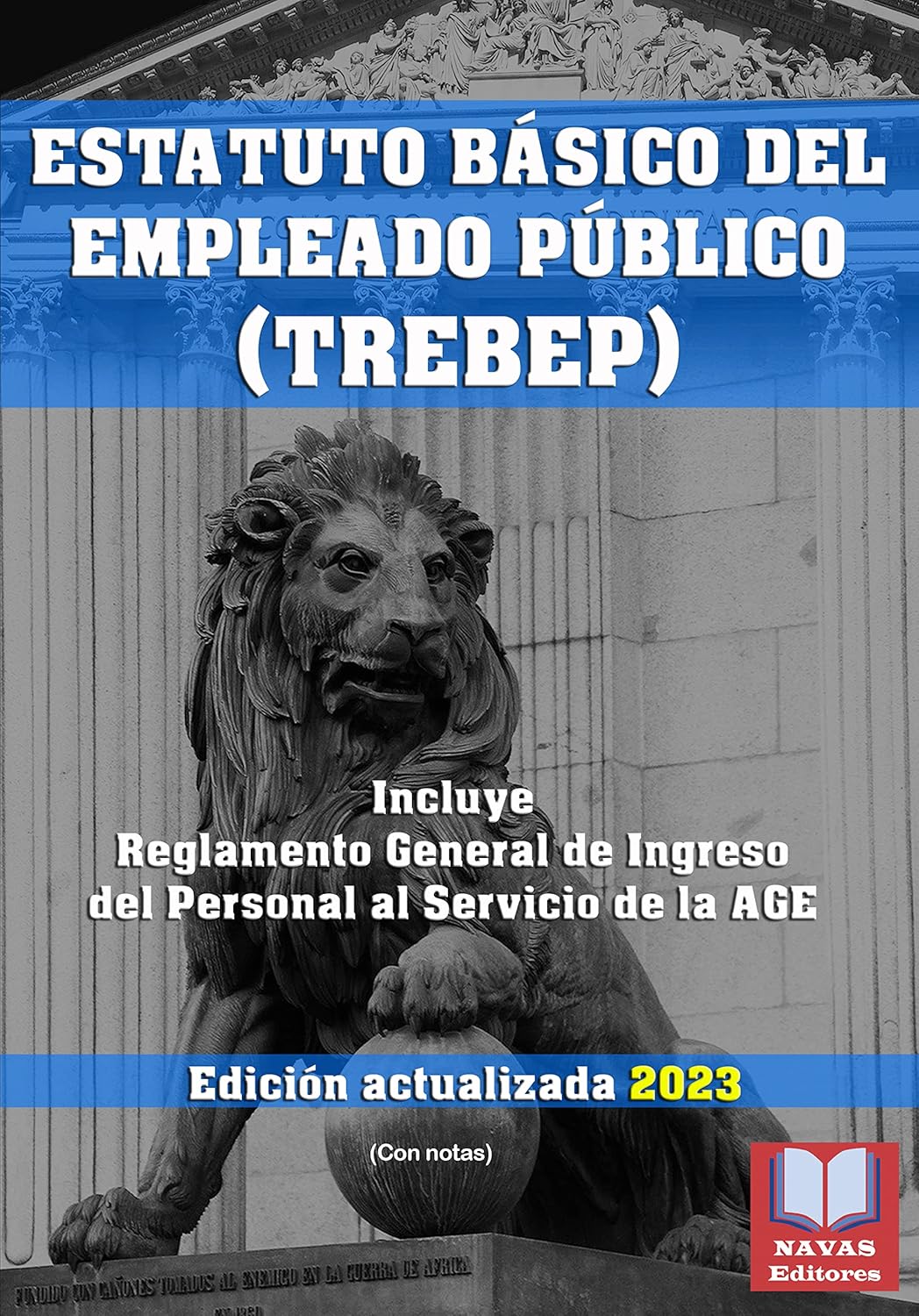 ESTATUTO BÁSICO DEL EMPLEADO PÚBLICO. (TREBEP). Edición actualizada. Incluye Reglamento General ...