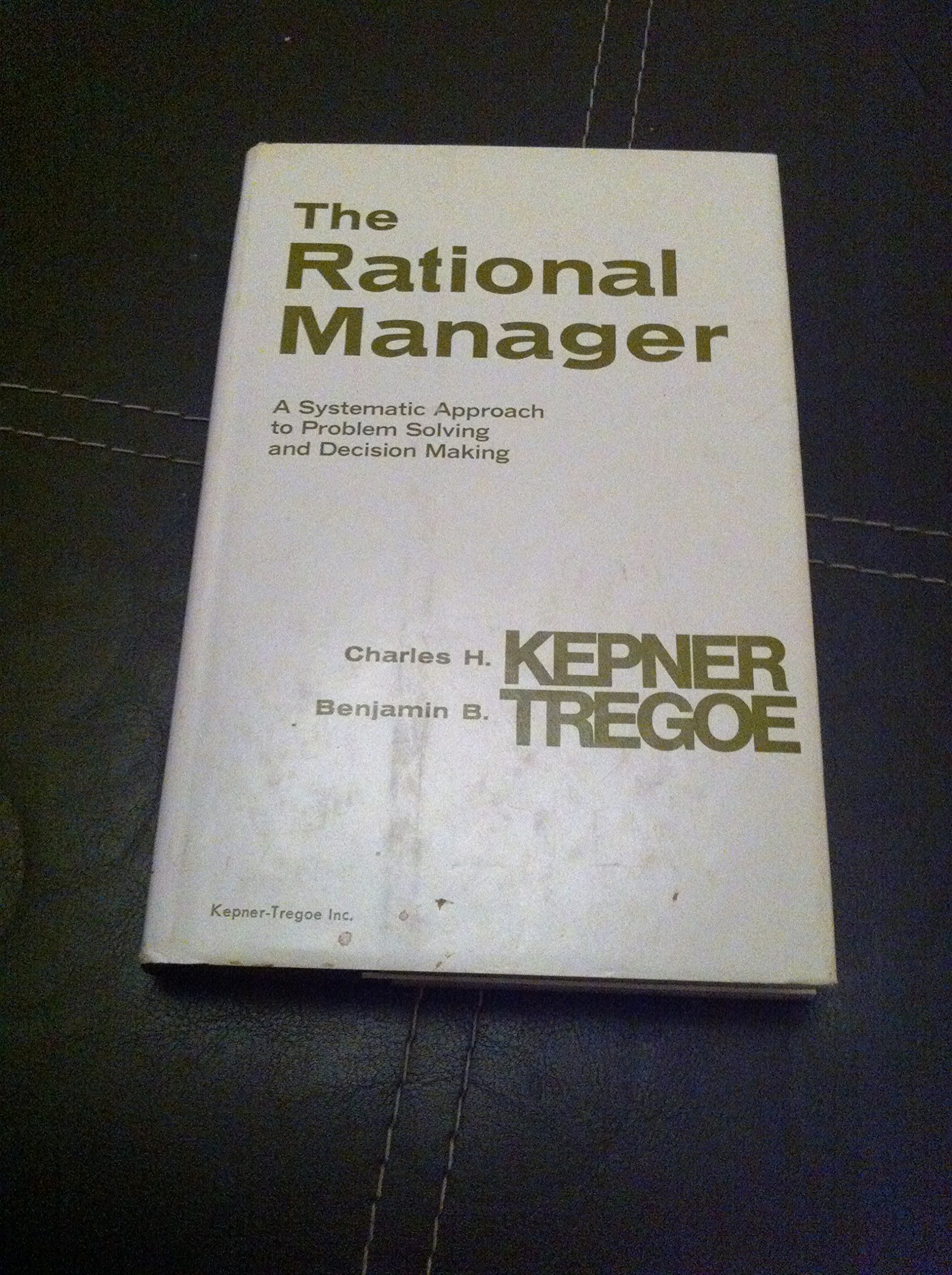 Rational Manager: Amazon.co.uk: Kepner, Charles H., Tregoe, B.B ...