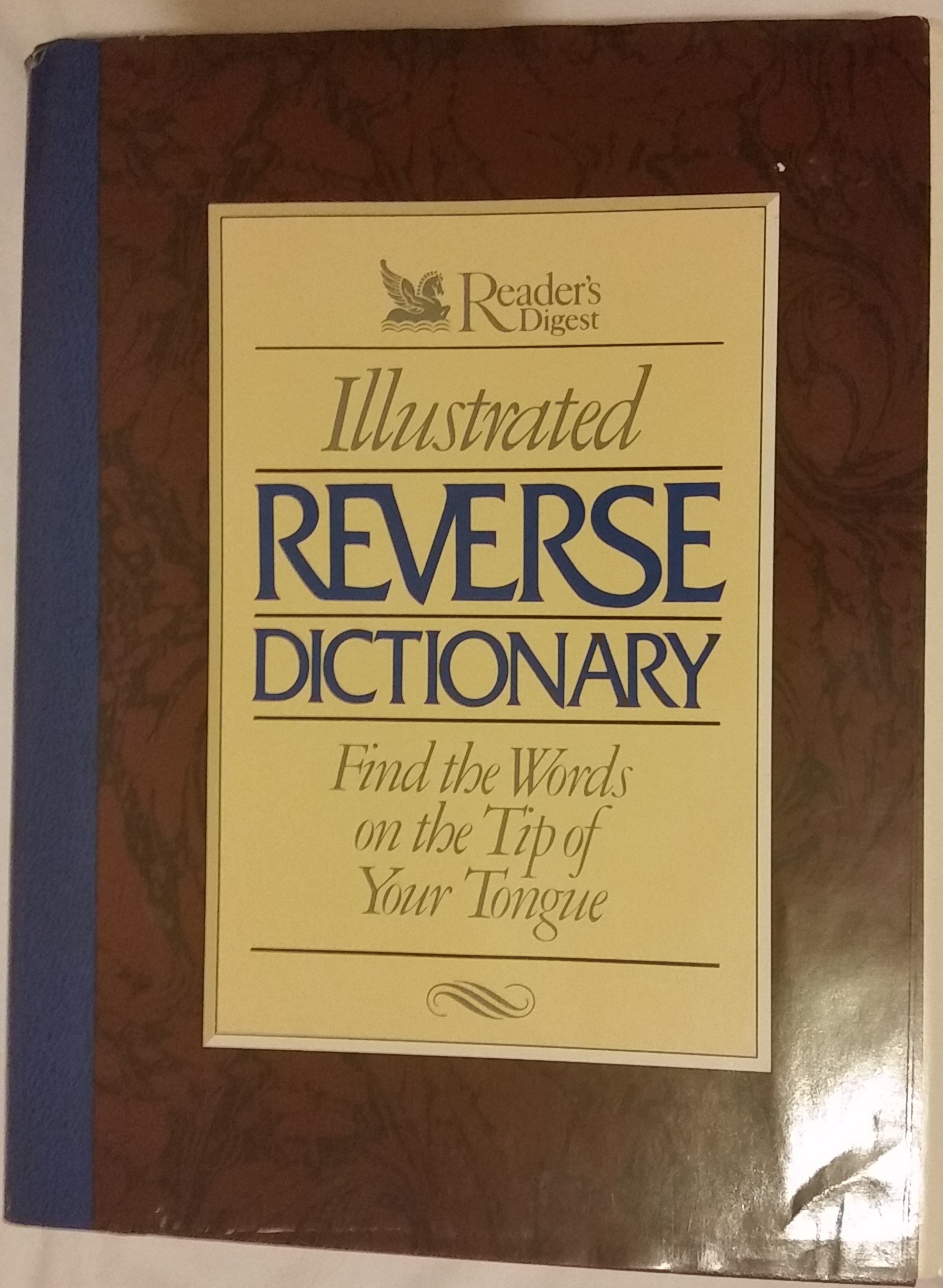 Reader's Digest Illustrated Reverse Dictionary: Find the Words at the ...