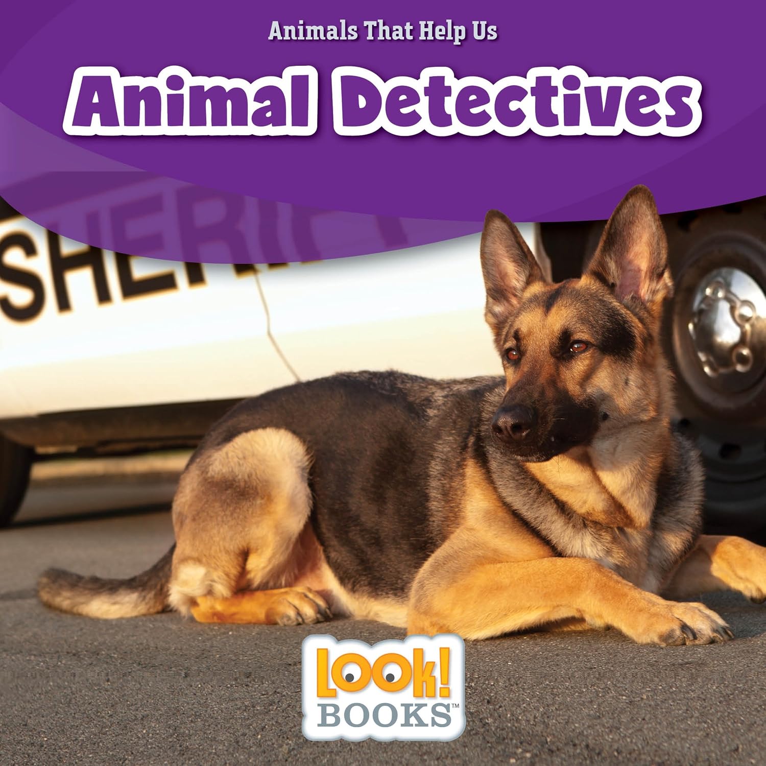 Animal Detectives (Animals That Help Us (LOOK! Books ™)): Blevins ...