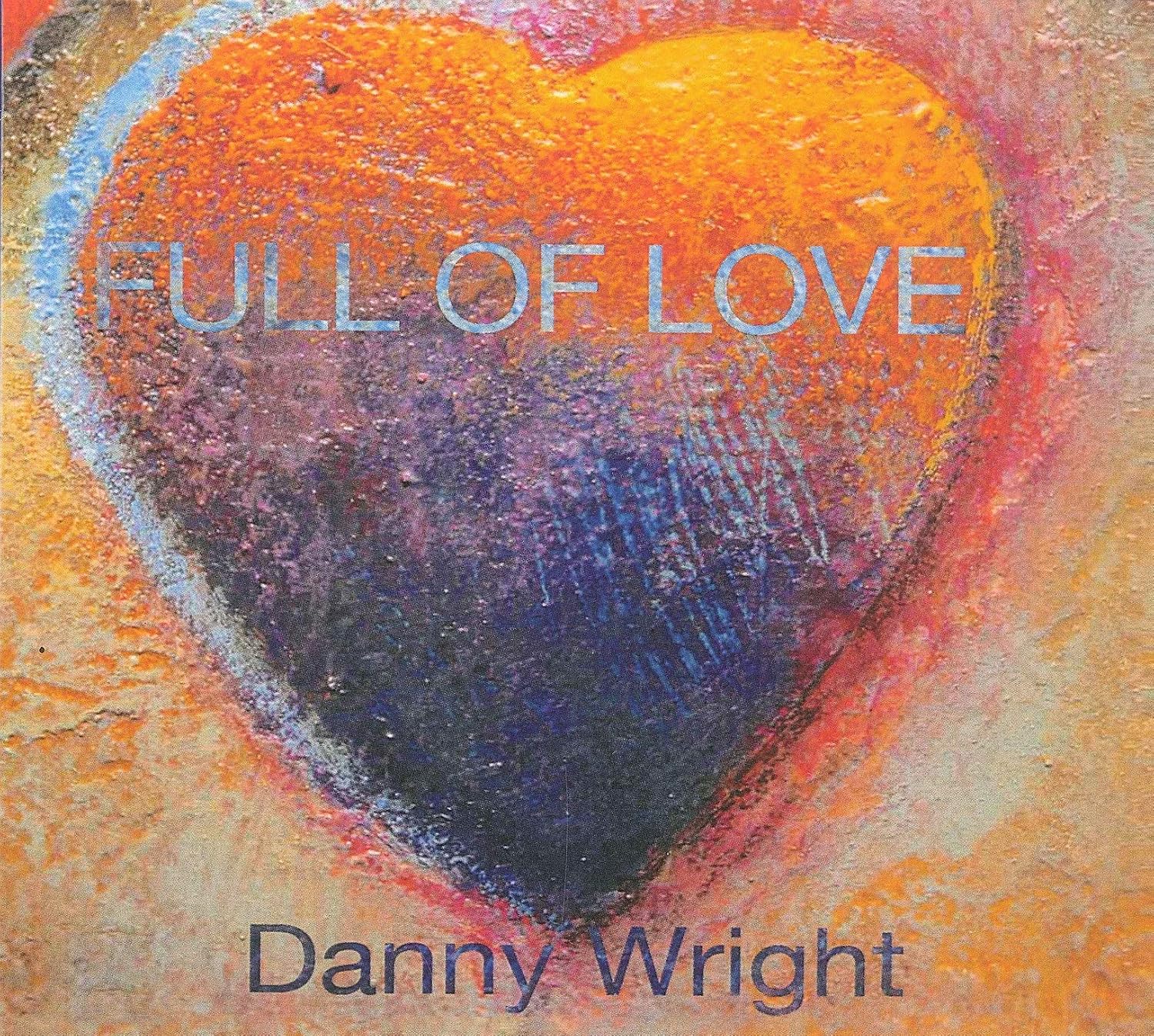Danny Wright - Full Of Love - Amazon.com Music
