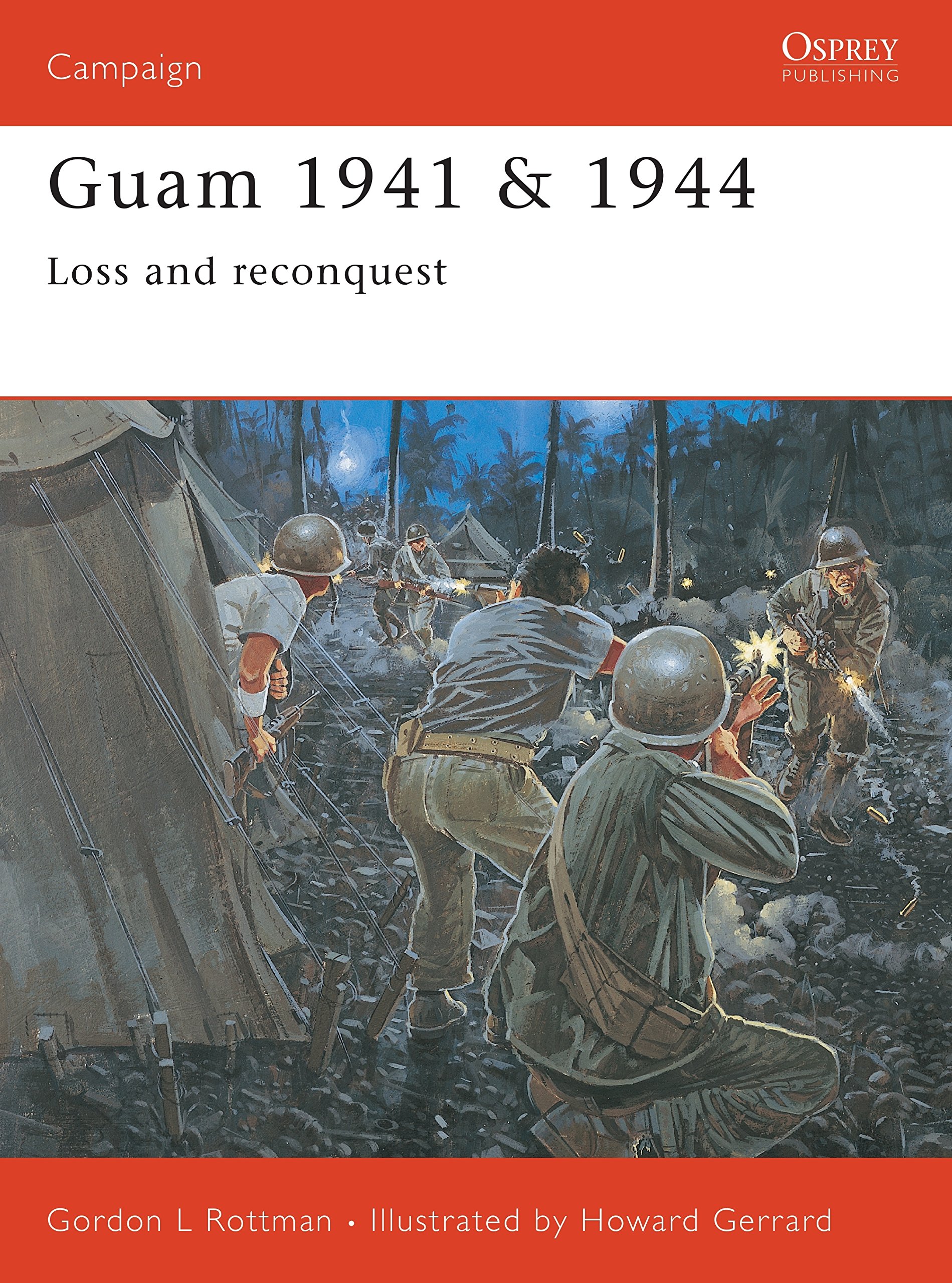 Guam 1941 & 1944: Loss and Reconquest (Campaign, 139): Rottman, Gordon ...