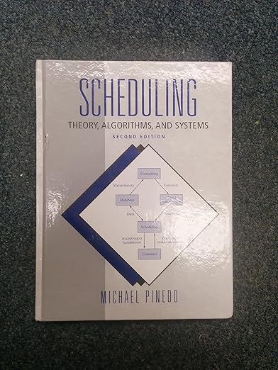 Scheduling: Theory, Algorithms, and Systems (2nd Edition): Pinedo, Michael: 9780130281388 ...