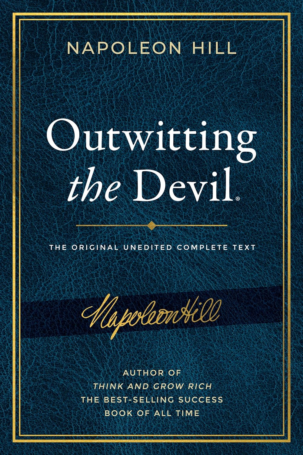 Outwitting the Devil: The Complete Text, Reproduced from Napoleon Hill ...