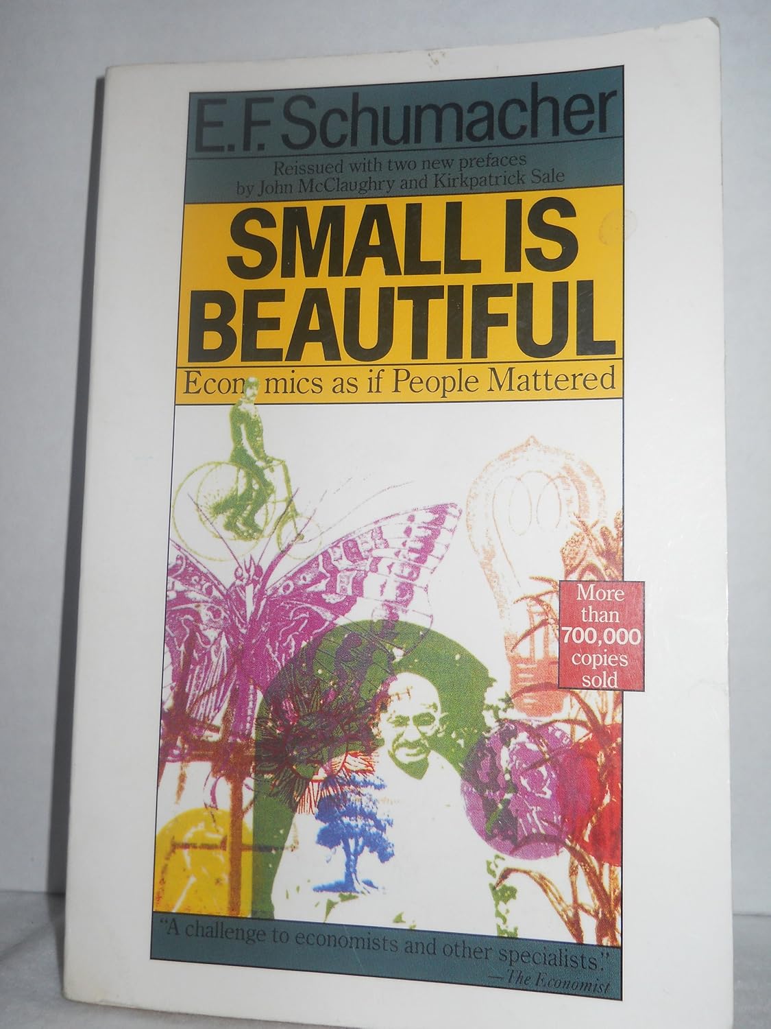 Small Is Beautiful: Economics as if People Mattered: Schumacher, E. F ...