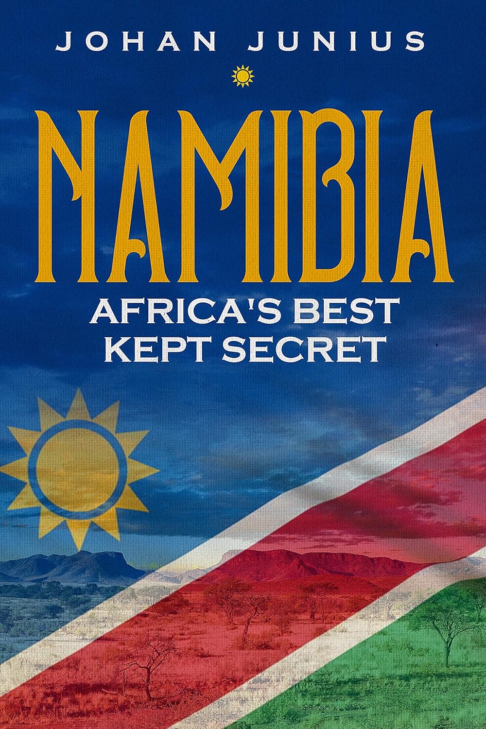 Amazon.com: Namibia, Africa's best kept secret. eBook : Junius, Johan ...