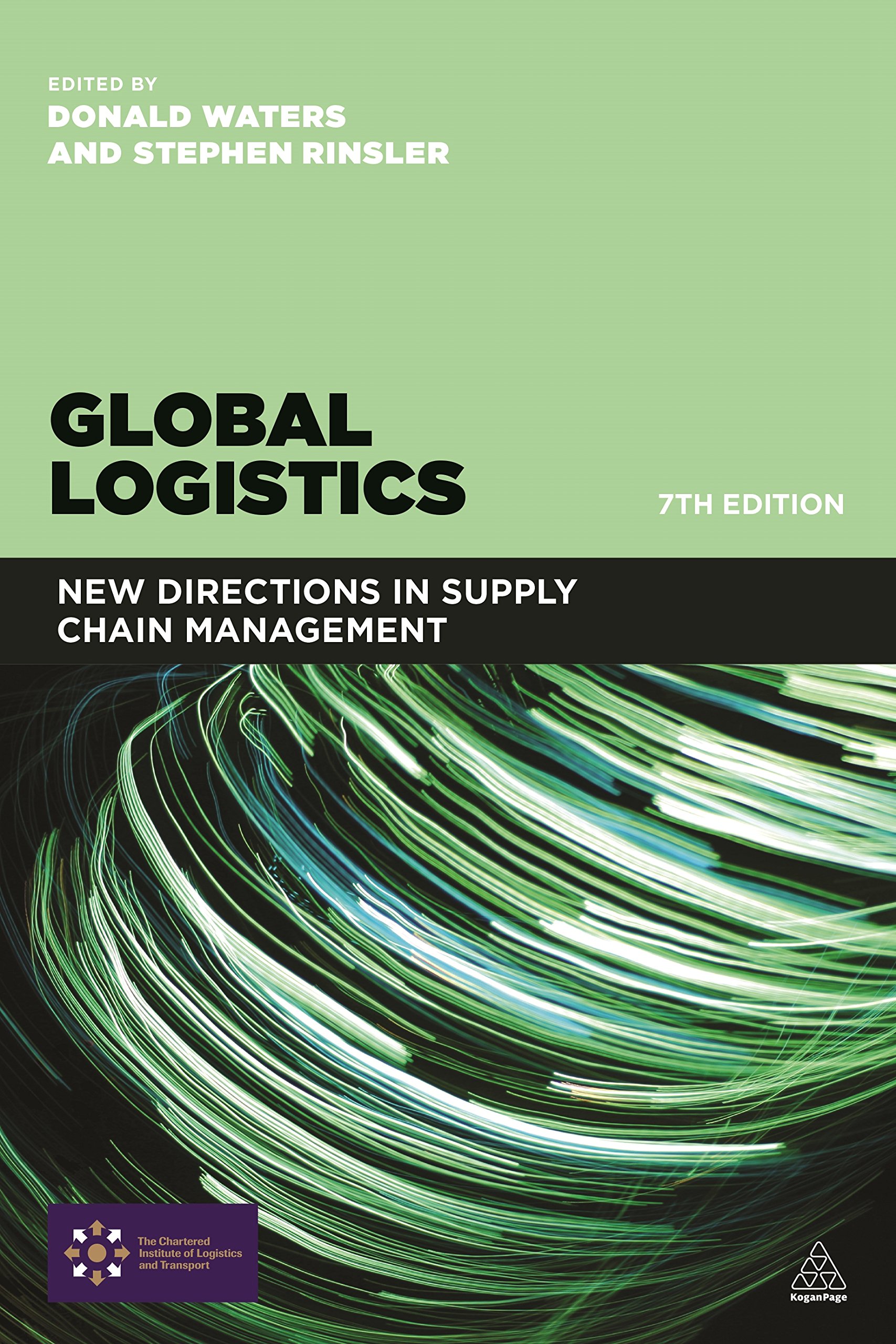 Global Logistics: New Directions in Supply Chain Management: Waters ...