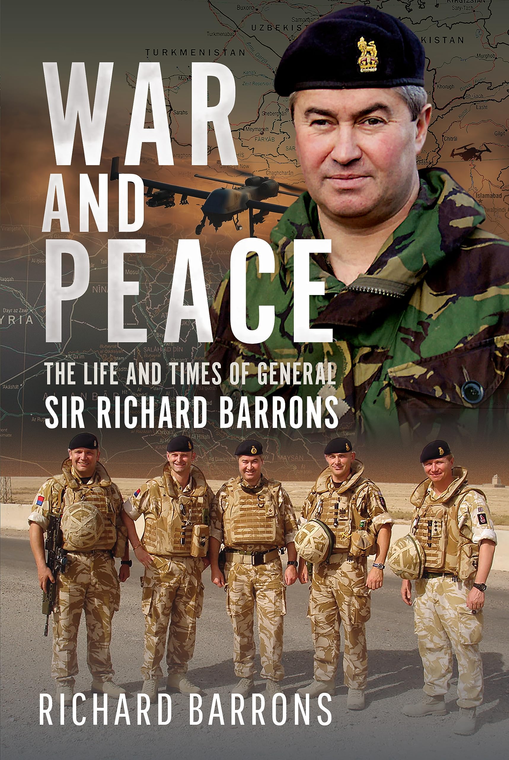 War and Peace: The Life and Times of General Sir Richard Barrons ...