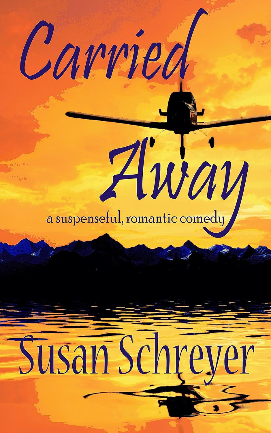 Carried Away: a romantic comedy - Kindle edition by Schreyer, Susan ...