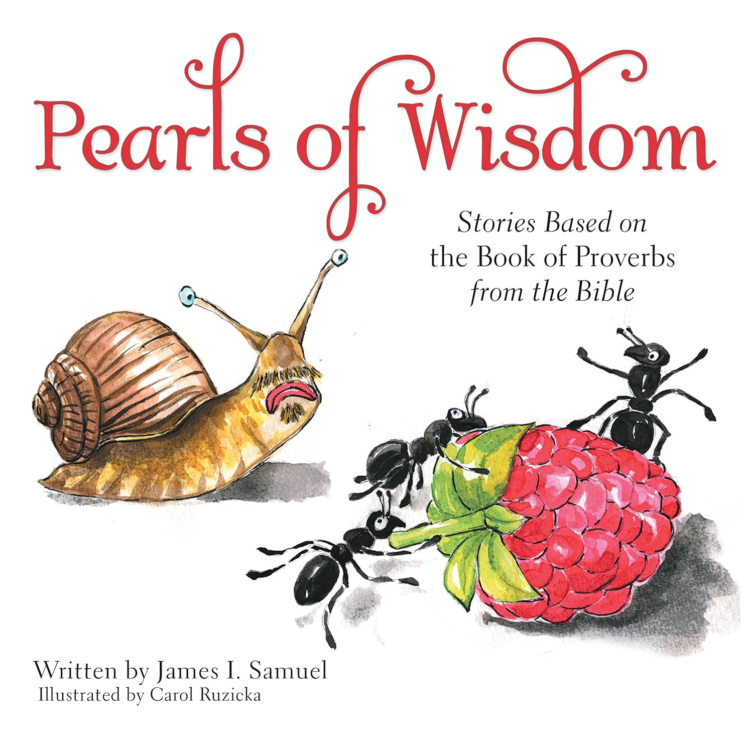 Pearls of Wisdom: Stories Based on the Book of Proverbs from the Bible ...